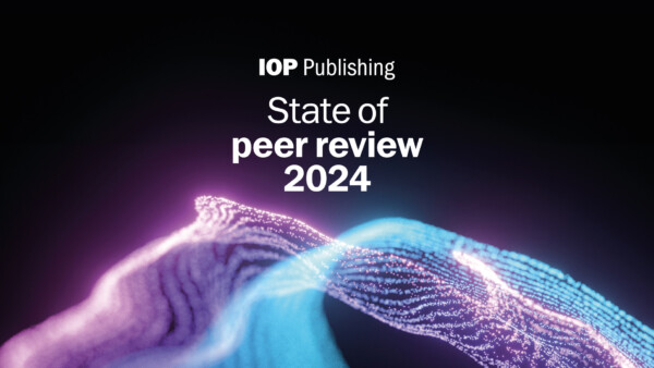 State of peer review 2024 - IOP Publishing